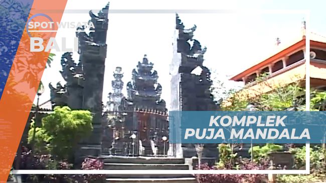 Komplek Puja Mandala, Area Religi yang Menggambarkan Keharmonisan Perbedaan, Bali