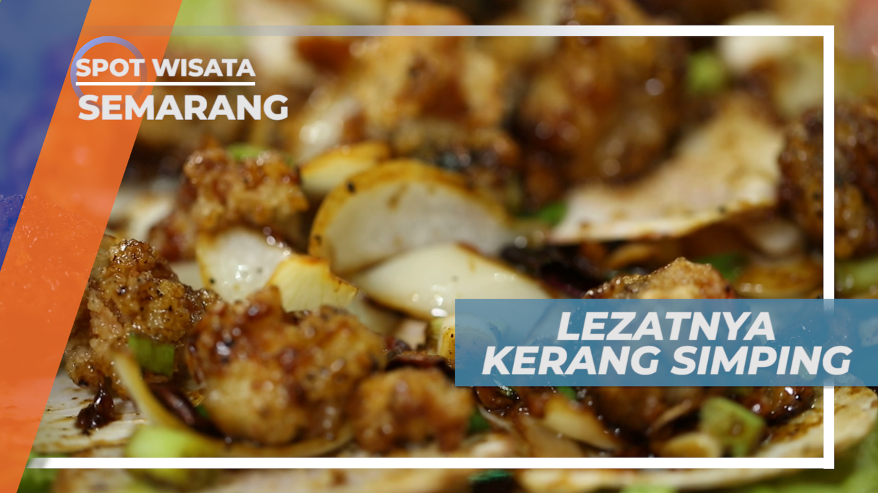 Kerang Simping Semarang, Menu Khas Dengan Cita Rasa Gurih Segar