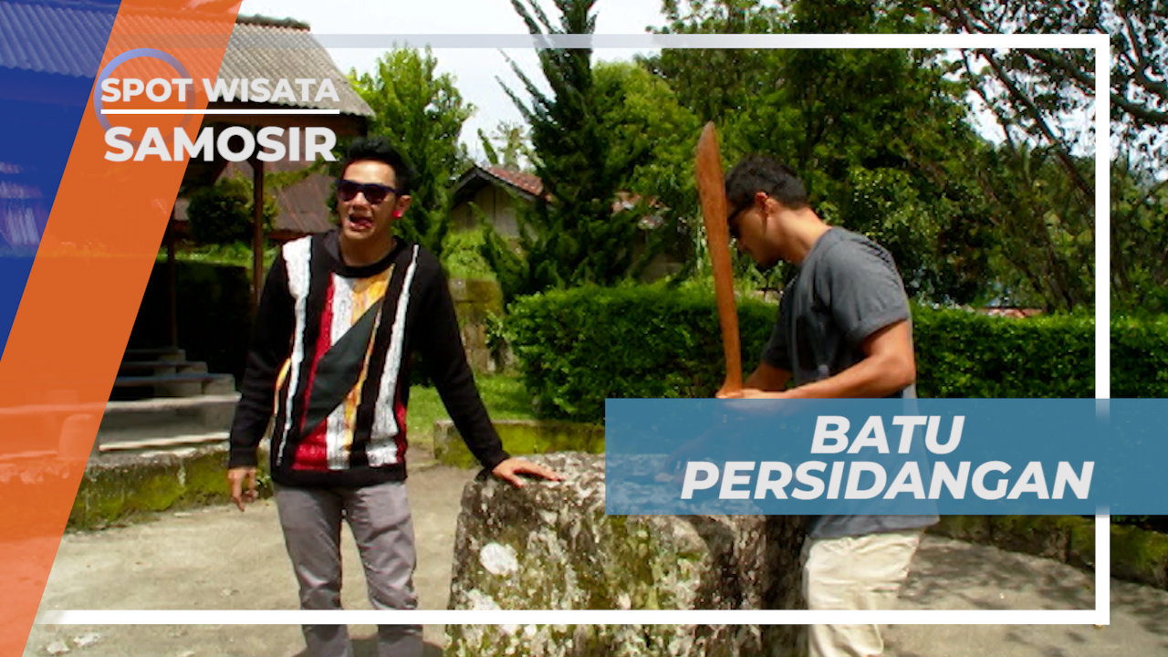 Batu Persidangan, Mengunjungi Tempat Persidangan Jaman Dahulu, Samosir