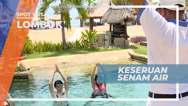 Bermain Sambil Olahraga Senam Air, Lombok
