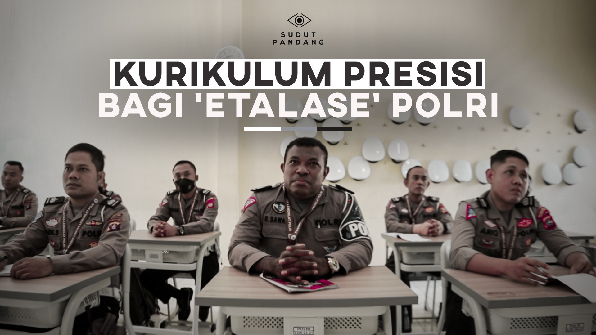 Kurikulum Presisi Bagi 'Etalase' Polri
