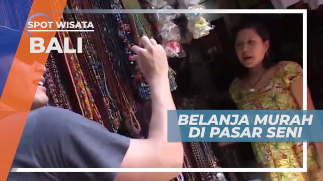 Berburu Buah Tangan Murah Khas Pulau Dewata Di Pasar Seni Bali