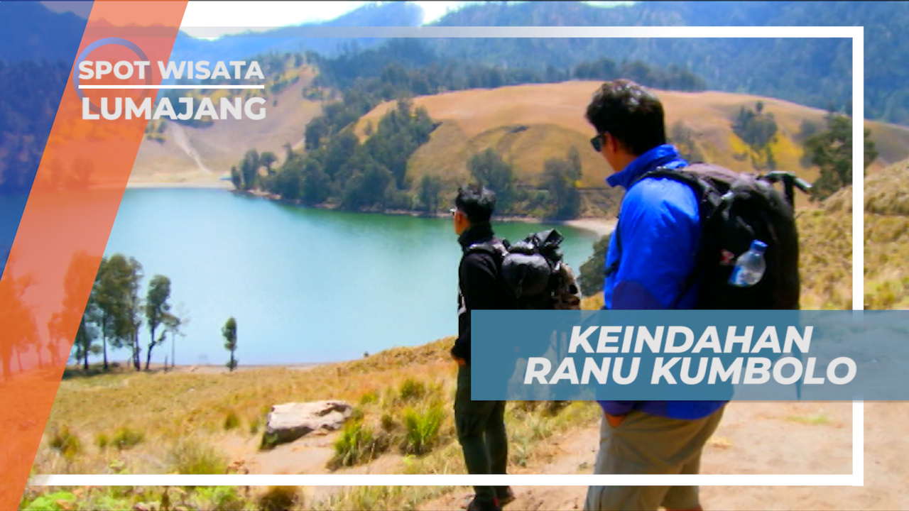 Pendakian Gunung Semeru, Keindahan Danau Ranu Kumbolo, Lumajang