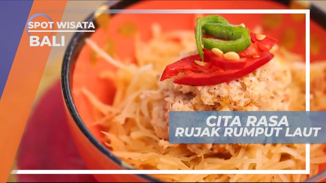 Menikmati Cita Rasa Unik Rujak Rumput Laut Kuah Pindang, Bali