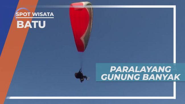 Sensasi Menikmati Keindahan Alam Kota Batu Dengan Paralayang Sensasi Menikmati Keindahan Alam Kota Batu Dengan Paralayang