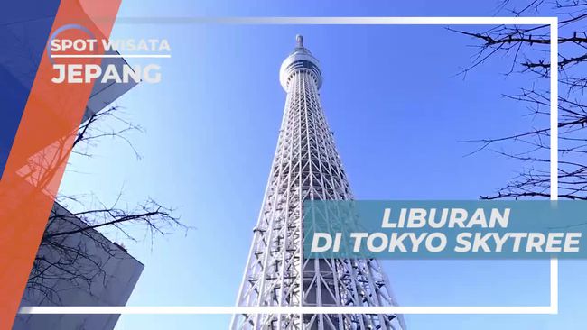 Berkunjung ke Tokyo Skytree Jepang