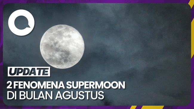 Akan Ada 2 Supermoon di Bulan Agustus, Salah Satunya Blue Moon