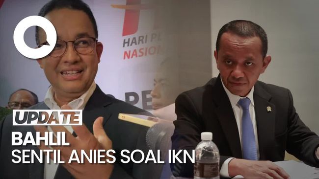 Bahlil Sentil Anies soal IKN Tak Hasilkan Pemerataan: Menyesatkan