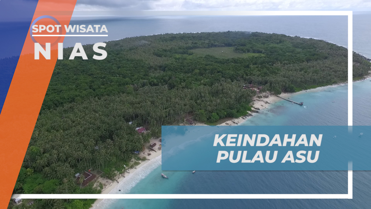 Berpetualang Seru, Menikmati Pesona Keindahan Pulau Asu, Nias