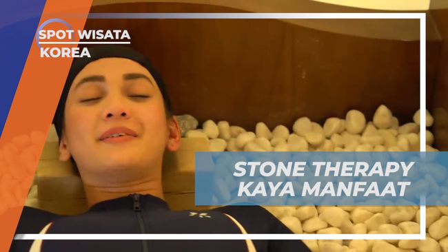 Stone Therapy, Menikmati Beragam Manfaat Terapi Batu, Korea Selatan