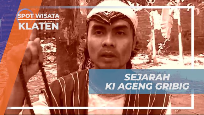 Cerita Sejarah, Fakta dan Legenda Ki Ageng Gribig di Desa Jatinom, Klaten