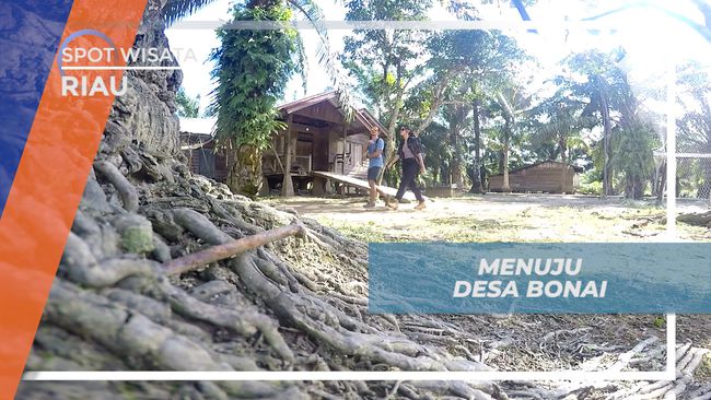Berpetualang Mengunjungi Desa Adat Suku Bonai, Riau