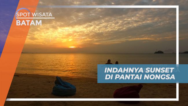 Menikmati Keindahan Panorama Sunset di Pantai Nongsa Batam