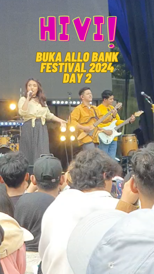 Baper Bareng HIVI! di Allo Bank Festival 2024 Day 2
