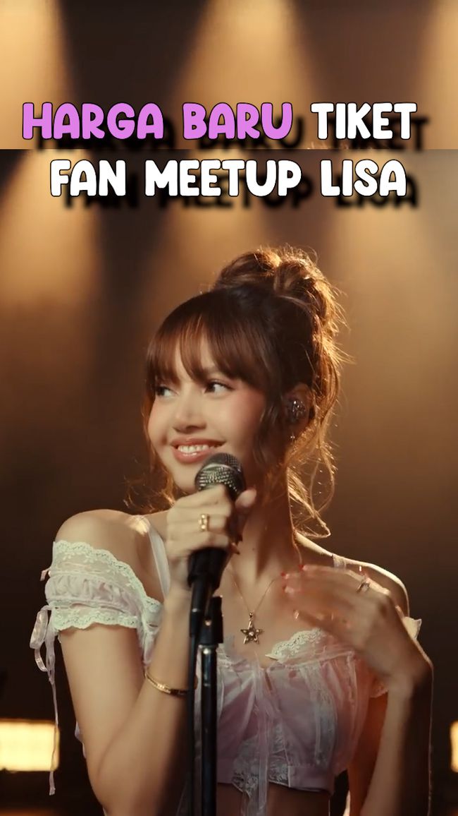 Video: Tiket Fan Meetup Lisa BLACKPINK di Jakarta Turun Harga!