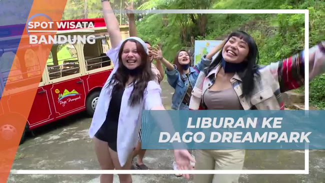 Menjelajahi Keindahan Alam Dago Dreampark Bandung