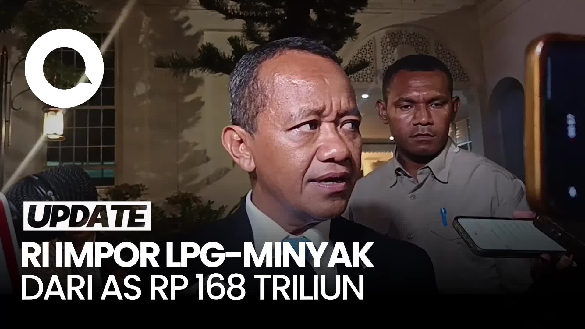 Video: Bahlil Lapor Prabowo, RI Impor LPG dan Minyak AS Rp 168 Triliun