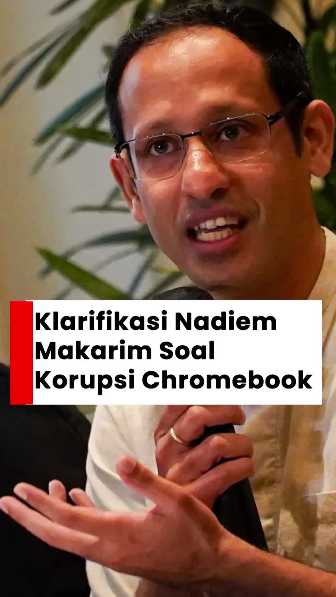 Video Nadiem Makarim: Saya Tidak Pernah Menoleransi Praktik Korupsi Apapun!