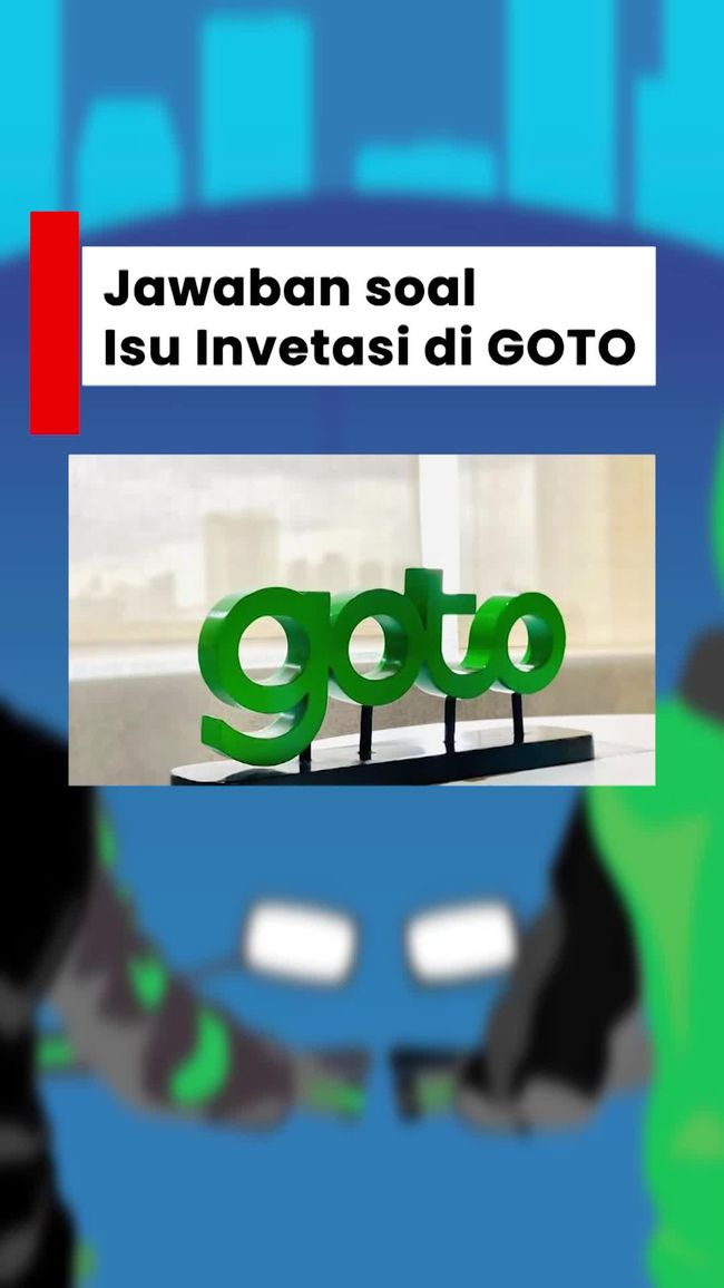 Video: Grab dan Danantara Buka Suara soal Isu Investasi ke GOTO