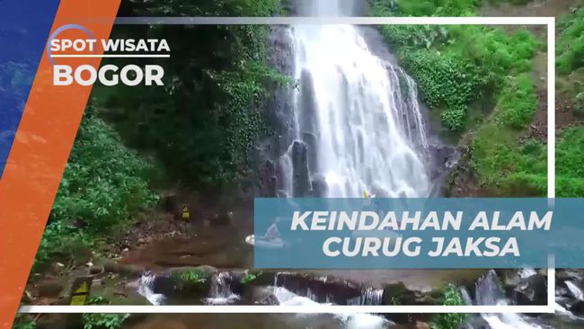 Menikmati Keindahan Alam Curug Jaksa di Bogor