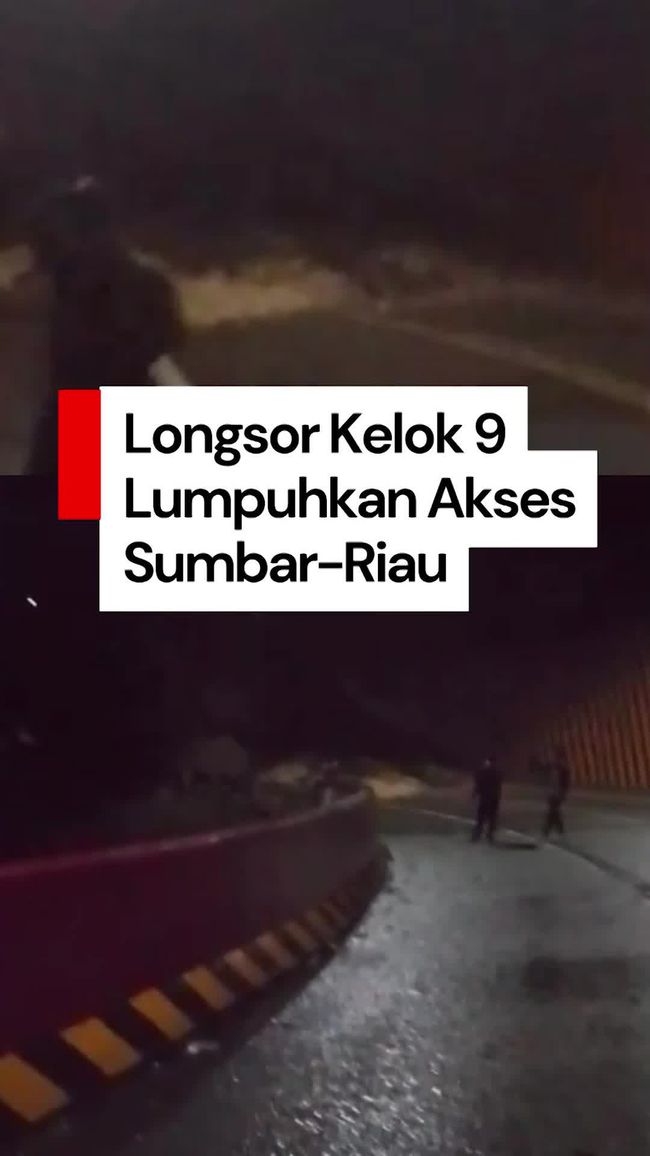 Video Longsor Terjadi di Kelok 9, Akses Sumbar-Riau Lumpuh