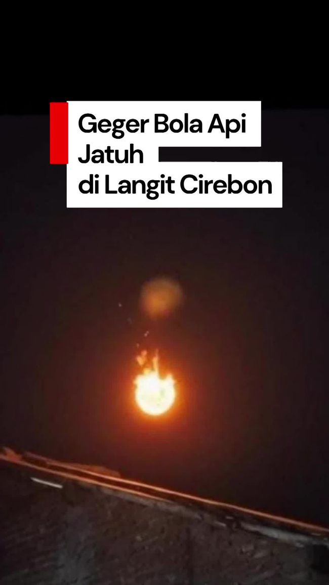 Video: Detik-detik Bola Api dan Dentuman Keras Jatuh di Langit Cirebon